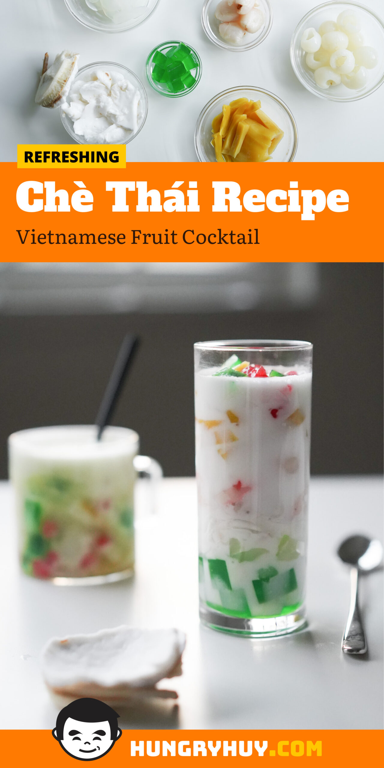 Chè Thái Recipe (Vietnamese Fruit Cocktail) - Hungry Huy
